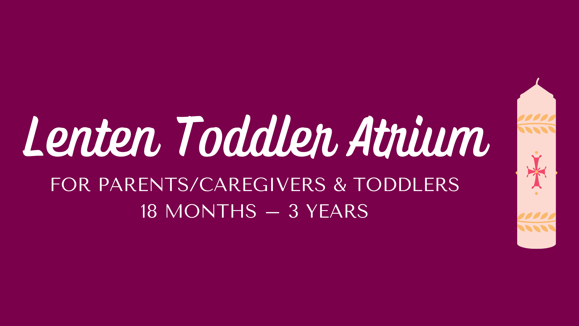 Lenten Toddler Atrium 2026 – St. Thomas the Apostle Church